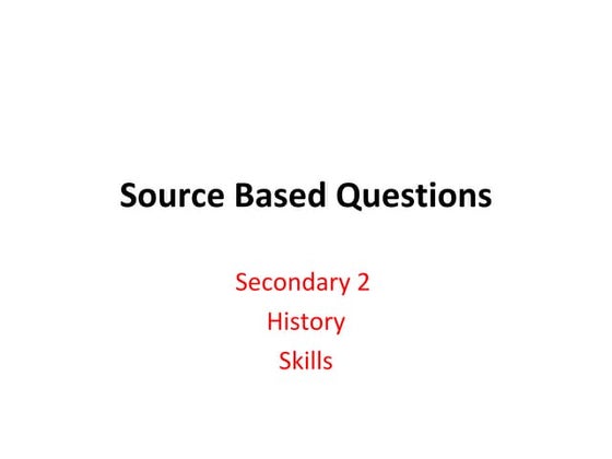Sec 2 CA2 History SBQ Guide | PPT