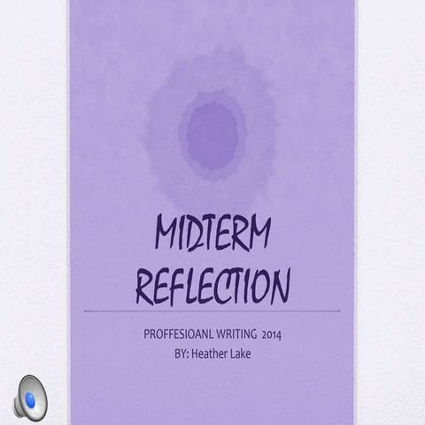 Enc 3250 professional writing midterm reflection | PPTX