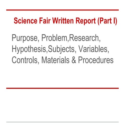 Sc. fair written report (part i) | PPTX