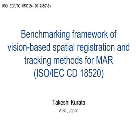 Benchmarking Framework Of Vision Based Spatial Registration And