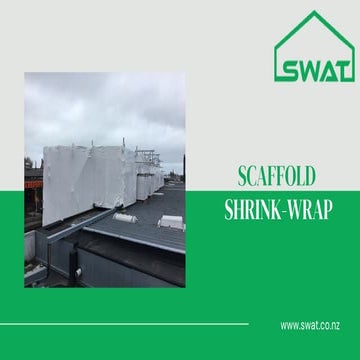 Scaffold Shrink Wrap Services Dunedin | SWAT | PPT