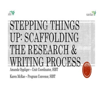 Stepping things up: Scaffolding the research and writing process | PPTX
