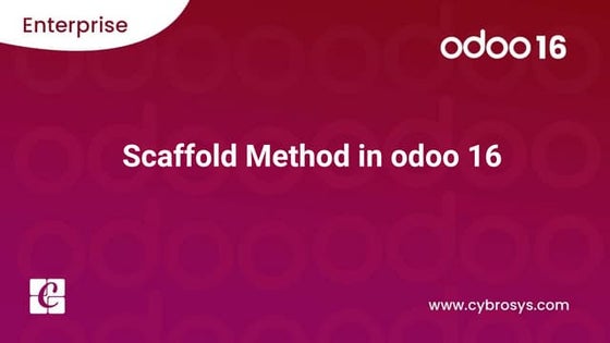 How to Build a Module in Odoo 17 Using the Scaffold Method | PPT