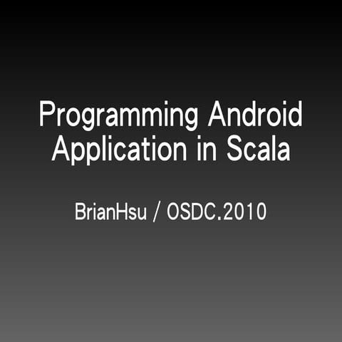 Programming Android Application In Scala Ppt 