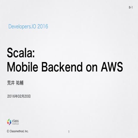Scala: Mobile Backend on AWS | PPT