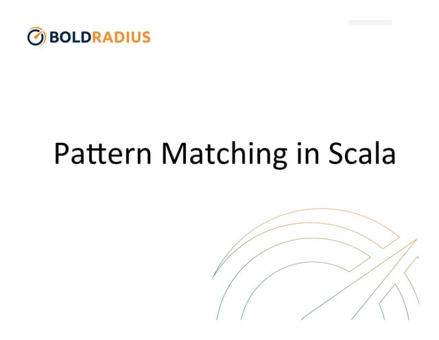 Pattern Matching In Scala
