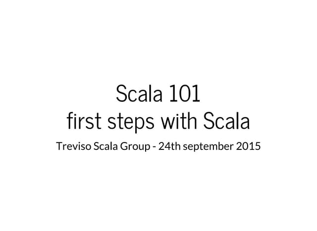 Scala101 First Steps With Scala Ppt 4032