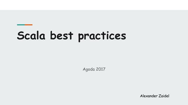 Scala best practices | PPT Scala best practices | PPT