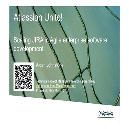Atlassian Unite - Scaling JIRA in Agile enterprise software development ...