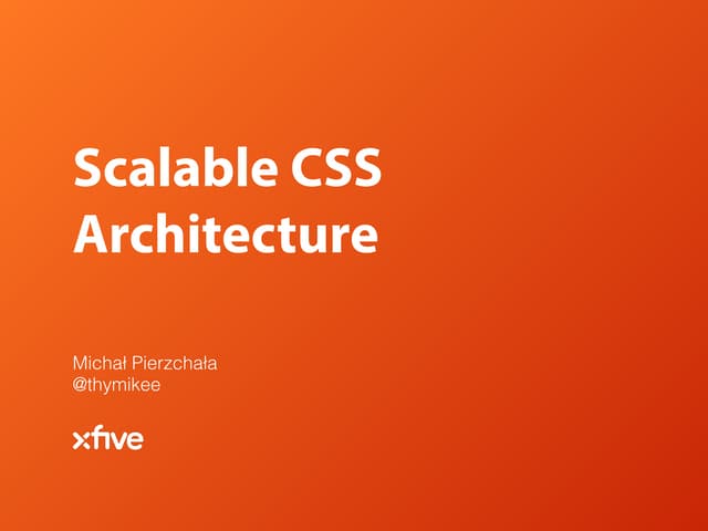 Scalable Css Architecture Ppt