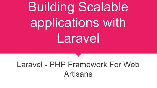 Building Scalable Applications With Laravel Ppt Free Download 2474