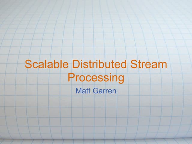 Scalable distributed stream_processing | PPT Scalable distributed stream_processing | PPT