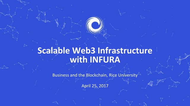 Scalable Web3 Infrastructure with INFURA | PPT Scalable Web3 Infrastructure with INFURA | PPT