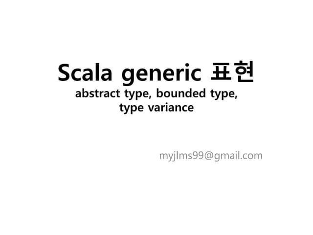Scala type args | PPT Scala type args | PPT