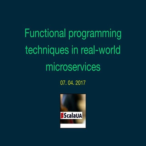 Functional programming techniques in real-world microservices | PDF ...