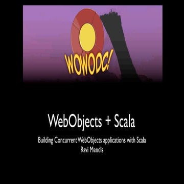 Building Concurrent Webobjects Applications With Scala Ppt