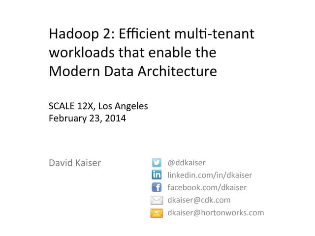 Scale 12 x Efficient Multi-tenant Hadoop 2 Workloads with Yarn | PPT Scale 12 x Efficient Multi-tenant Hadoop 2 Workloads with Yarn | PPT