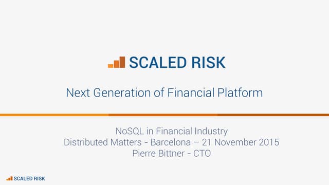 NoSQL in Financial Industry - Pierre Bittner | PPT NoSQL in Financial Industry - Pierre Bittner | PPT