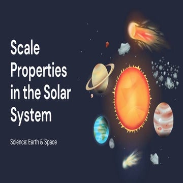 Scale Properties in the Solar System Presentation.pptx