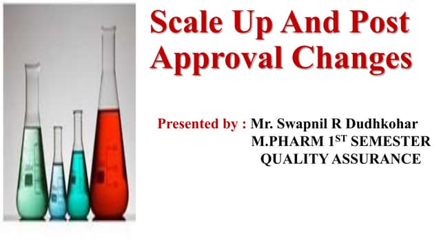 Scale up and post approval changes(supac) | PPTX