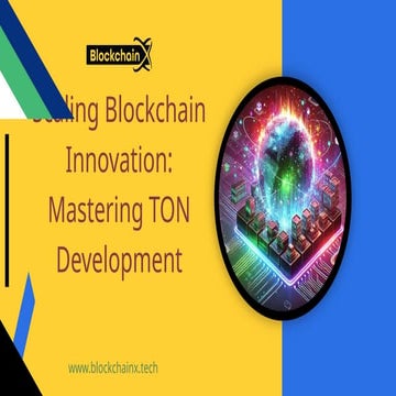 Scaling Blockchain Innovation Mastering TON Development.pptx