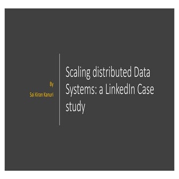 Scaling distributed data systems: A LinkedIn Case study | PPT