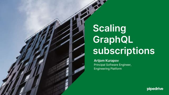 Scaling GraphQL Subscriptions | PPT Scaling GraphQL Subscriptions | PPT
