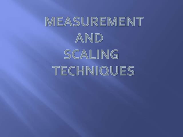 Types of Scales and Scaling Techniques | PPTX | Science