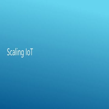 Scaling IoT | PPTX