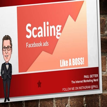 Scaling Your Facebook Ads Like A Boss | PPTX