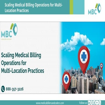 Scaling Medical Billing Operations for Multi-Location Practices.pptx