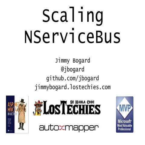 Scaling NServiceBus NSBCon NY by Jimmy Bogard | PPTX