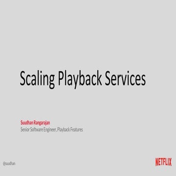 Scaling playback services | PPT