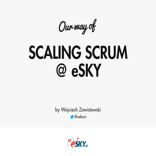 Scaling Scrum @ eSKY | PPT