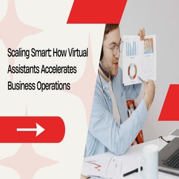 Scaling Smart How VAs Accelerate Business Operations | PDF