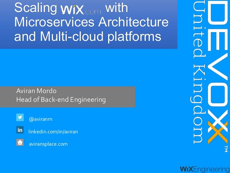 Scaling Wix With Microservices Architecture Devoxx London 2015