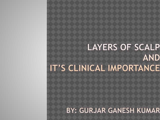 SCALP ITS LAYERS, BLOOD AND NERVE SUPPLY.pptx