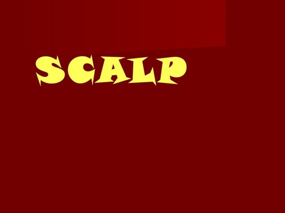 scalp anatomy -layers and applied aspects | PPTX