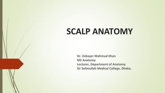 scalp anatomy -layers and applied aspects | PPTX