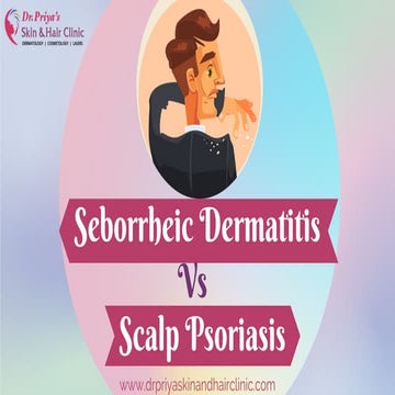 Scalp Psoriasis Vs Seborrheic Dermatitis | PPT