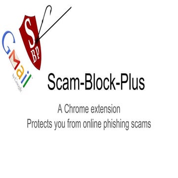 Scam Block Plus Chrome Extension Anti Phishing Scams | PPT
