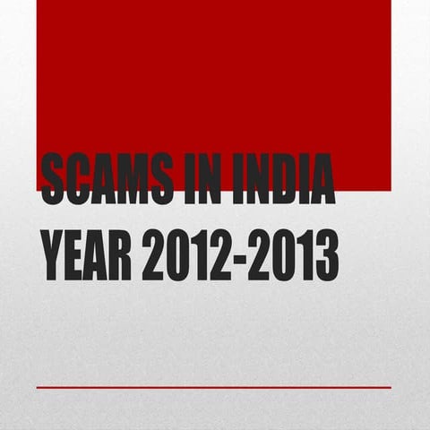 Scams in india 2012-2013 | PPT