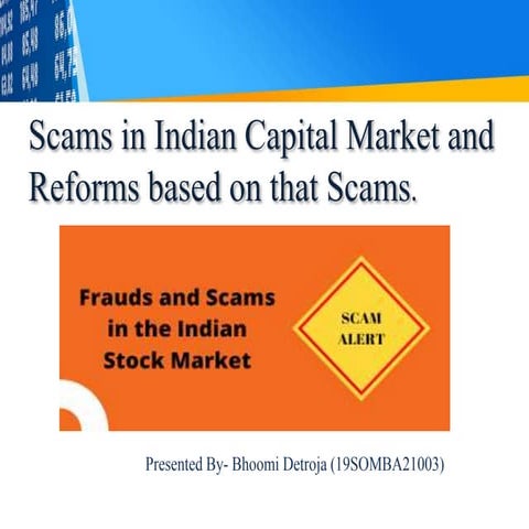 Scams in indian capital market and reforms based on that scams | PPTX