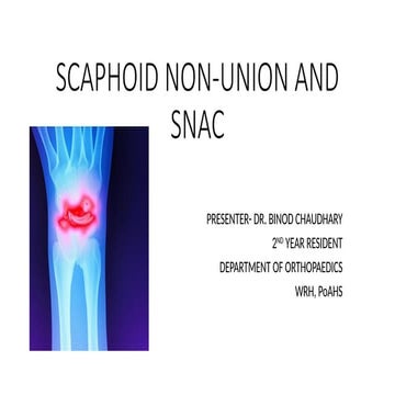 SCAPHOID NON UNION AND SNAC by Dr Binod | PPT
