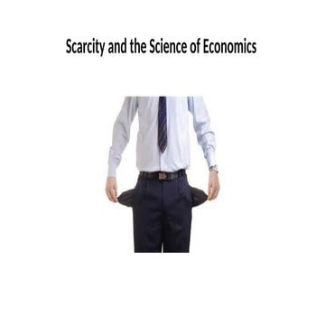 Scarcity and the Science of Economics 1.1 Xppt.ppt