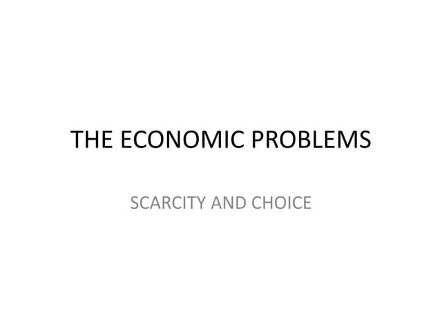 The nature of the economic problem | PPTX