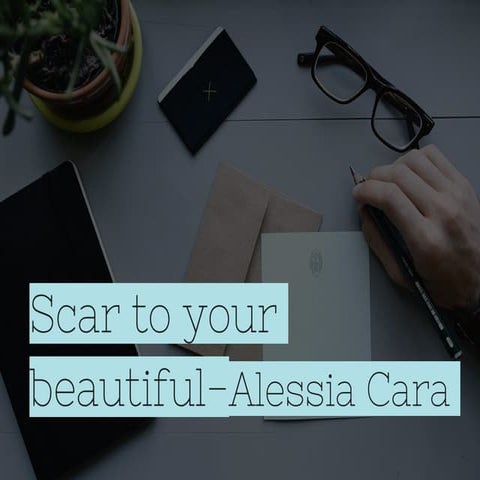 Scar to beautiful | PPTX