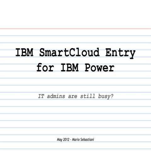 IBM SmartCloud Entry for IBM System P | PDF