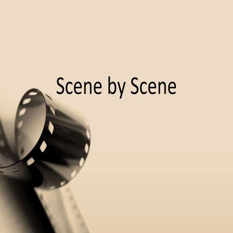 Scene by scene | PPT