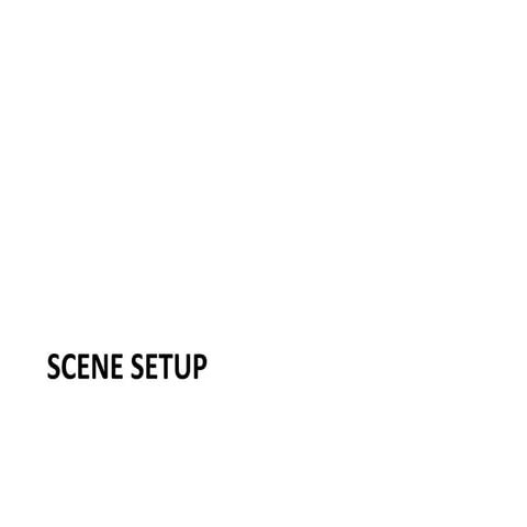 Scene Setup Guide Ppt 